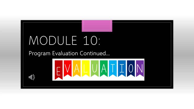 Module 10 Program Evaluations 23 Cont