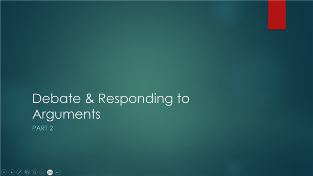 Debate and Responding to Arguments: Module 3 Part 2