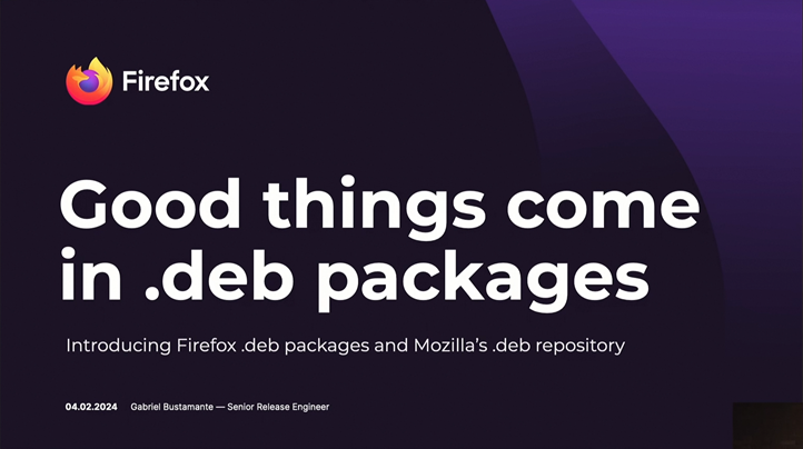 Firefox: Good things come in .deb packages - February 4, 2024