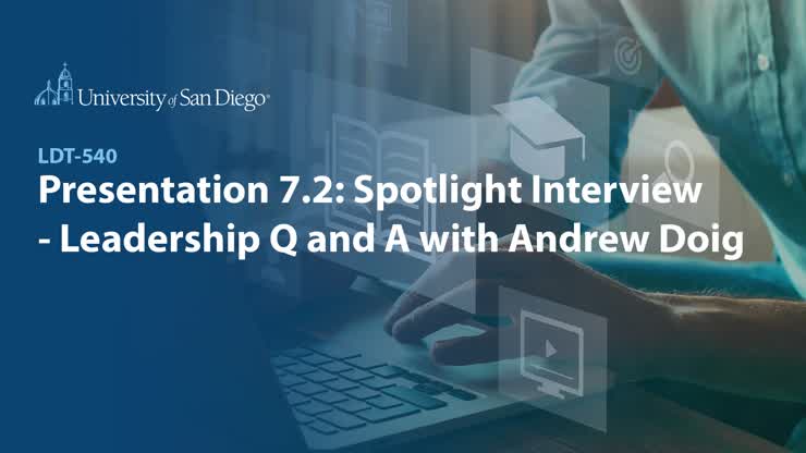 Presentation 7.2 Spotlight Interview - Leadership Q and A with Andrew Doig