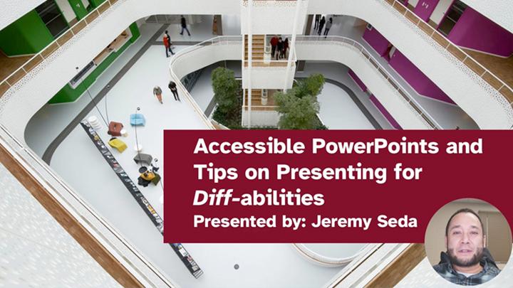 Accessible PowerPoints and Tips on Presenting for Diffabilities