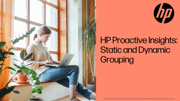 HP Proactive Insights: Static and Dynamic Grouping