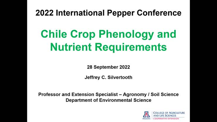 3- Dr. Jeff Silvertooth- Chile Crop Phenology and Nutrient Requirements
