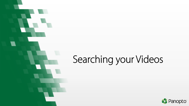 Panopto Features - Searching your Videos