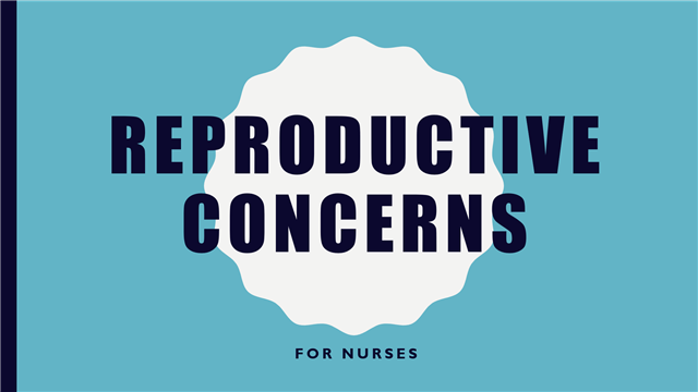 Week 2A: Reproductive Concerns