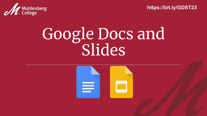 Google Docs and Slides