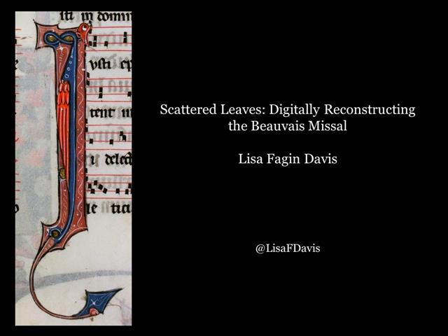 Live Lecture: "Scattered Leaves: Digitally Reconstructing the Beauvais ...