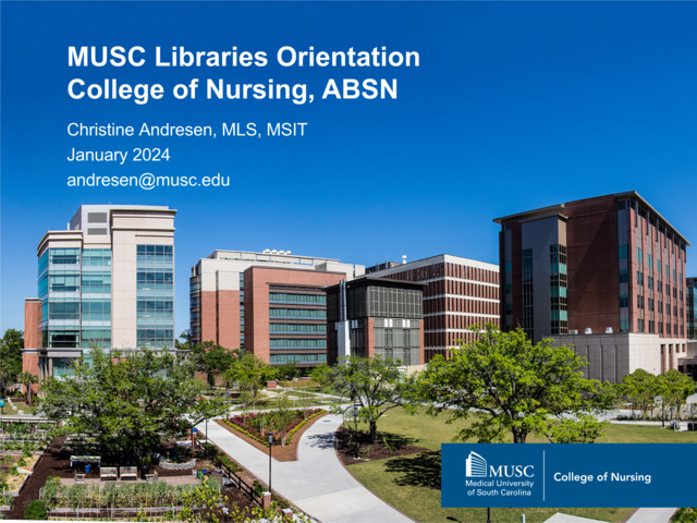 ABSN SP24 MUSC Libraries Orientation