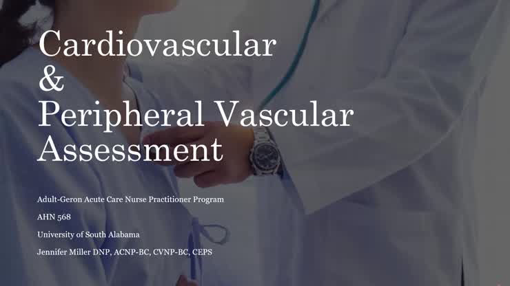 Cardiovascular & Peripheral Vascular Assessment Part I