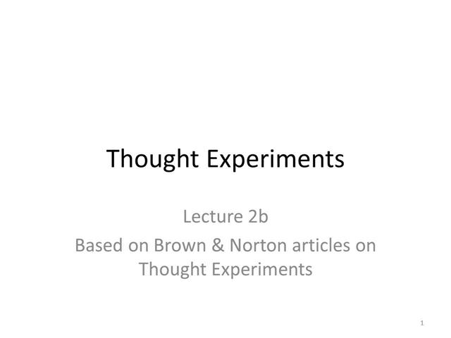 Lecture 2b Thought Experiments (Part 1)