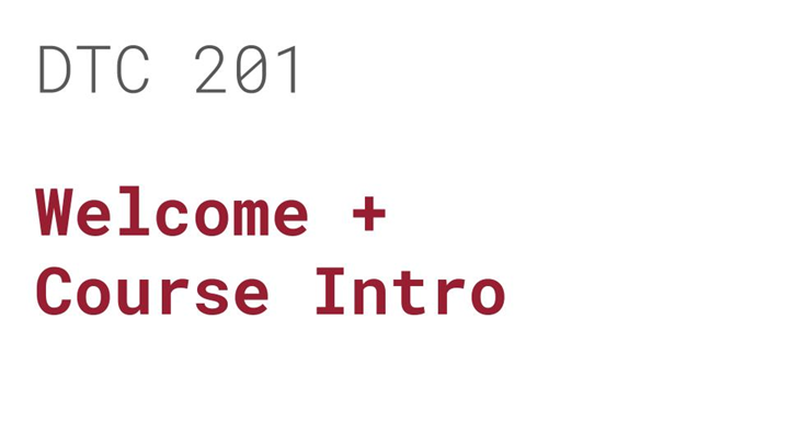 DTC 201: Course Introduction