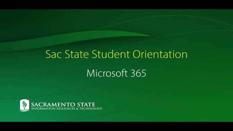 Sac State Student Orientation Microsoft 365