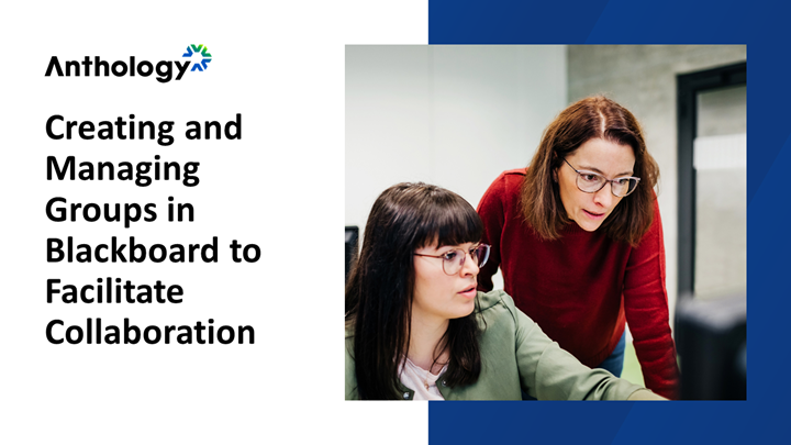 Creating and Managing Groups in Blackboard to Facilitate Collaboration (October 9, 2024)