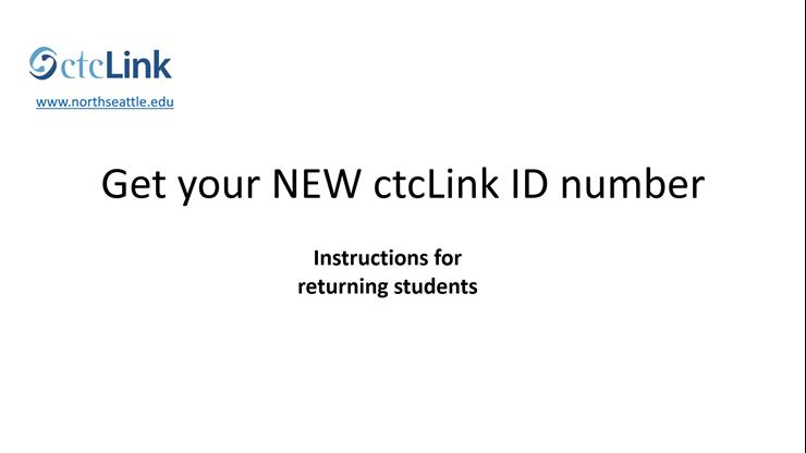 Get Your New ctcLink ID Number-Returning and Continuing Students