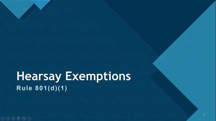 Rule 801(d)(1) Hearsay Exemptions