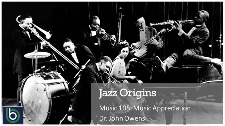 Music Appreciation - Jazz Origins