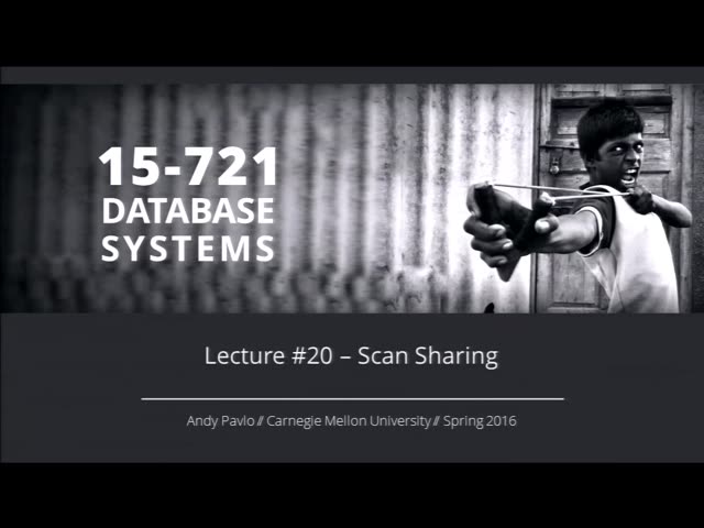 Lecture #20 - Scan Sharing