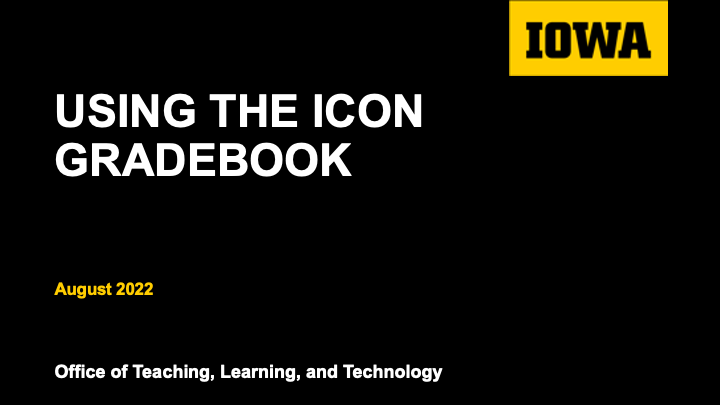 Using the ICON Gradebook - Academic Technologies Training