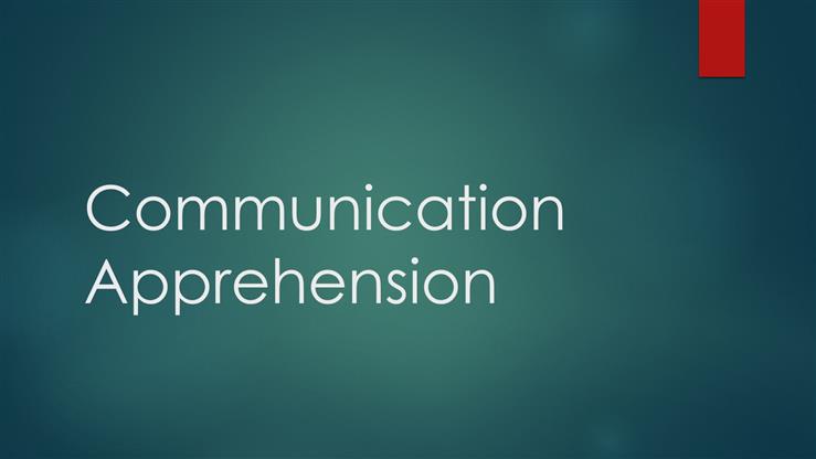 Communication Apprehension Lecture