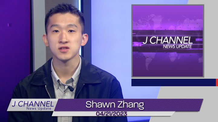 J Channel News Update with Shawn Zhang 04212023