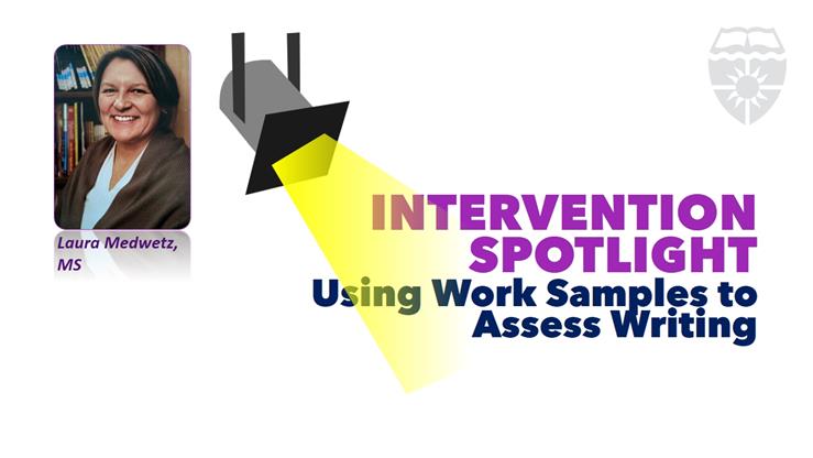 Spotlight Using Work Samples to Assess Writing