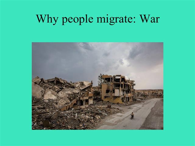 Why people migrate: War