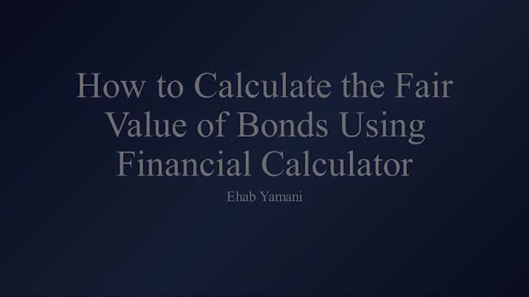 V37_How to calculate the fair value of bonds using financial calculator?