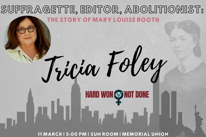 Suffragette, Editor, Abolitionist: The Story of Mary Louise Booth