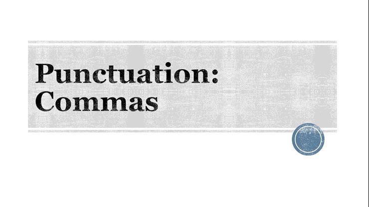 Comma Usage and Sentence Structure - Lecture