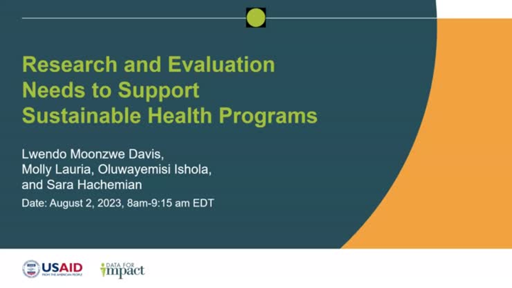 Research and Evaluation Needs to Support Sustainable Health Programs