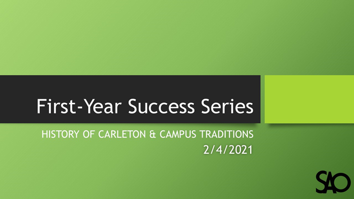 FYSS: HISTORY OF CARLETON & CAMPUS TRADITIONS